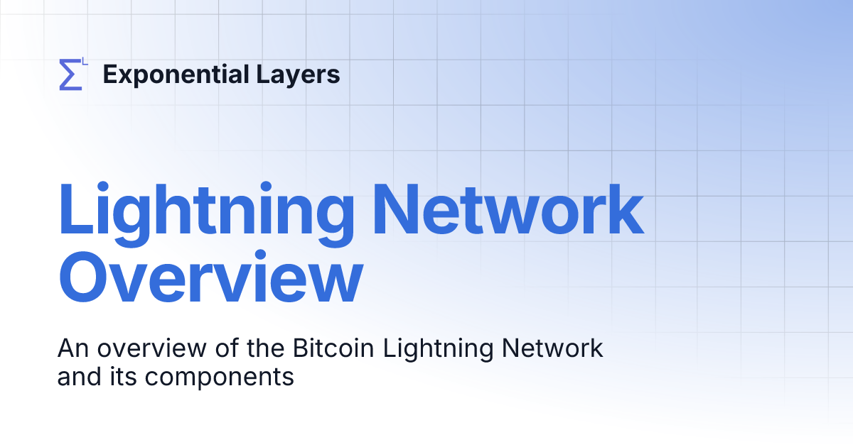 Lightning Network Overview | Exponential Layers